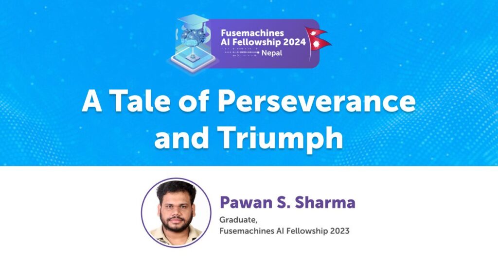 The Inspiring Journey of Fusemachines AI Fellow | Fuse Insights